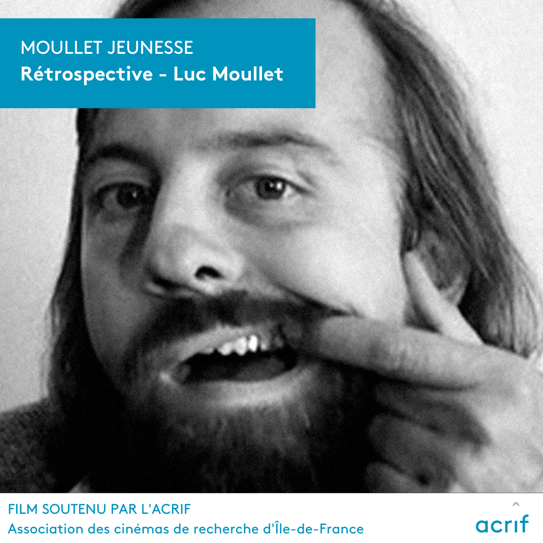 « MOULLET, JEUNESSE ! » RÉTROSPECTIVE – LUC MOULLET | ACRIF