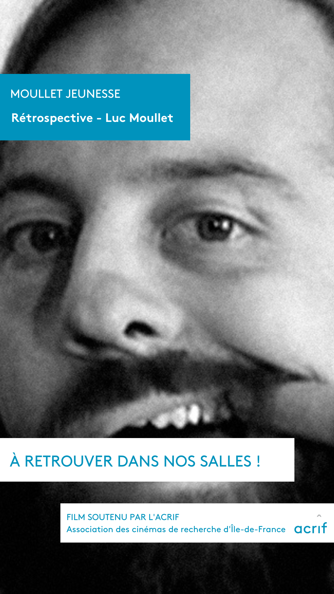 « MOULLET, JEUNESSE ! » RÉTROSPECTIVE – LUC MOULLET | ACRIF